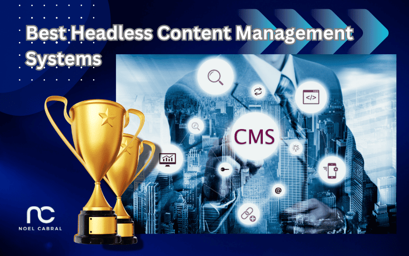 7 Best Headless CMS Platforms - Top 2023 Software