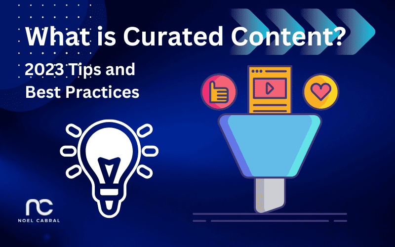 What is Curated Content? 4 Tips and Best Practices