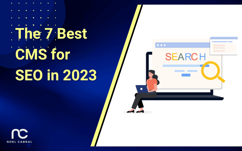 7 Best CMS For SEO to Skyrocket Search Engine Visibility