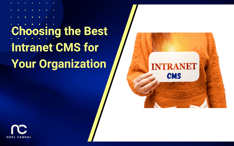 Choosing the Best Intranet CMS for Your Organization